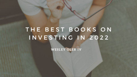 The Best Books On Investing In 2022 | Wesley Oler IV | Investment Expertise